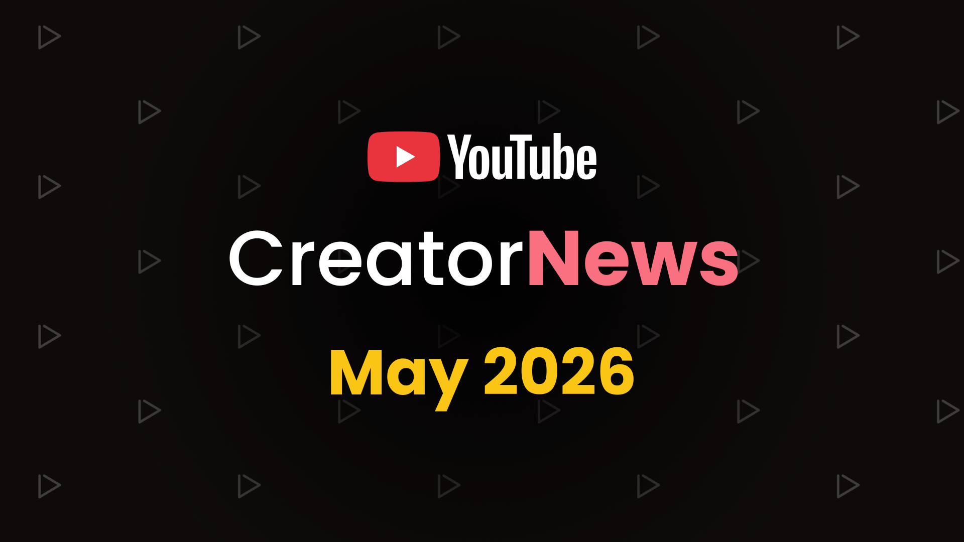 YouTube creator news May 2026 — Google I/O, Brandcast + more